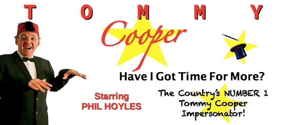 Tommy Cooper - Have I Got Time For More? » The Albany Theatre