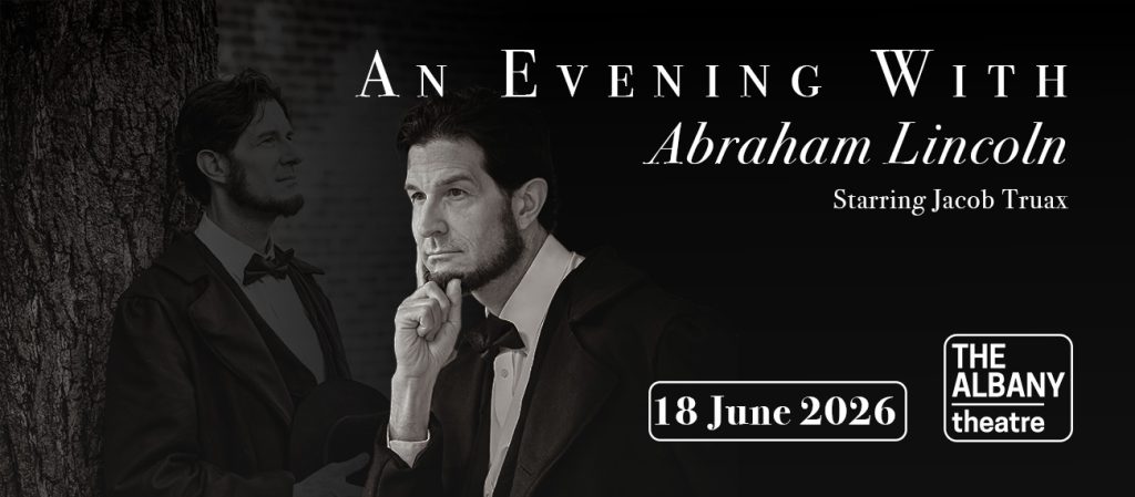 A Night with Abraham Lincoln » The Albany Theatre